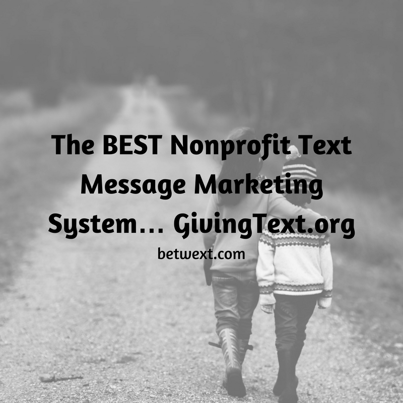 Nonprofit text message marketing - Betwext - Text Message Marketing