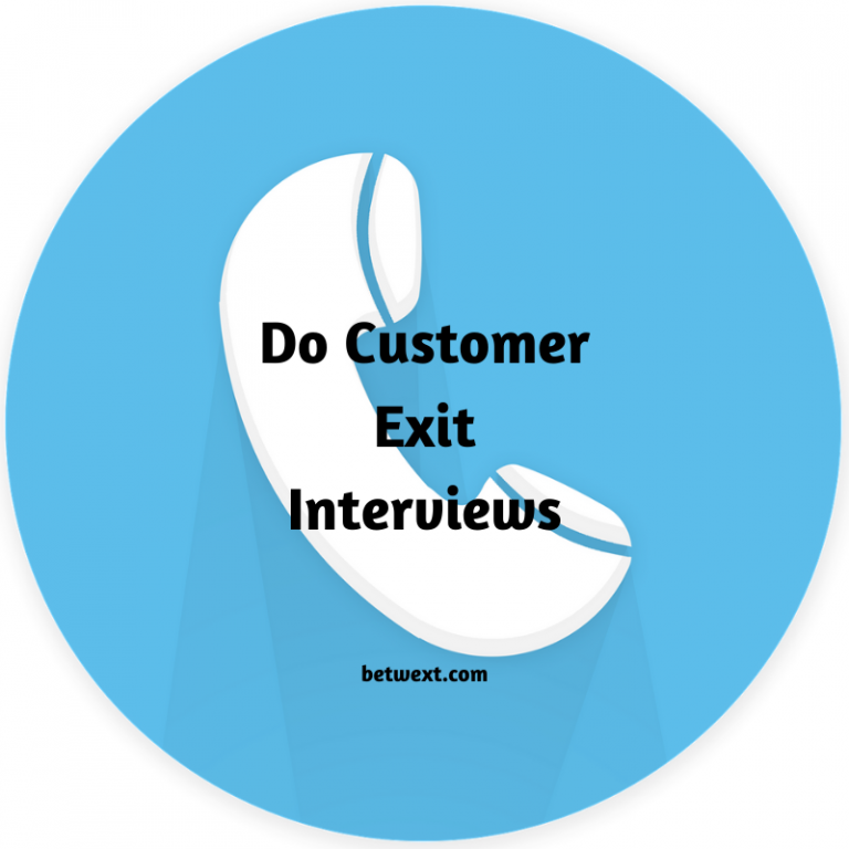 Do-Customer-Exit-Interviews - Betwext - Text Message Marketing