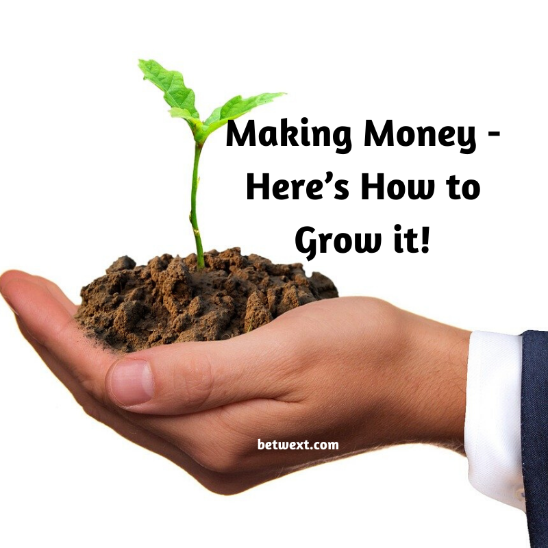 Making-Money-Here’s-How-to-Grow-it- Betwext - Text Message Marketing