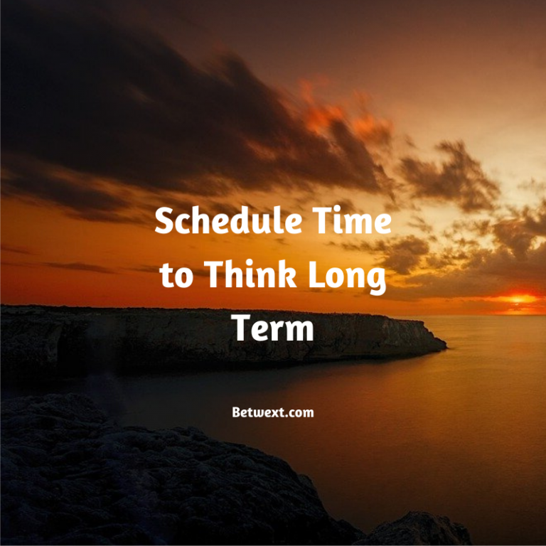 Schedule-Time-to-Think-Long-Term - Betwext - Text Message Marketing